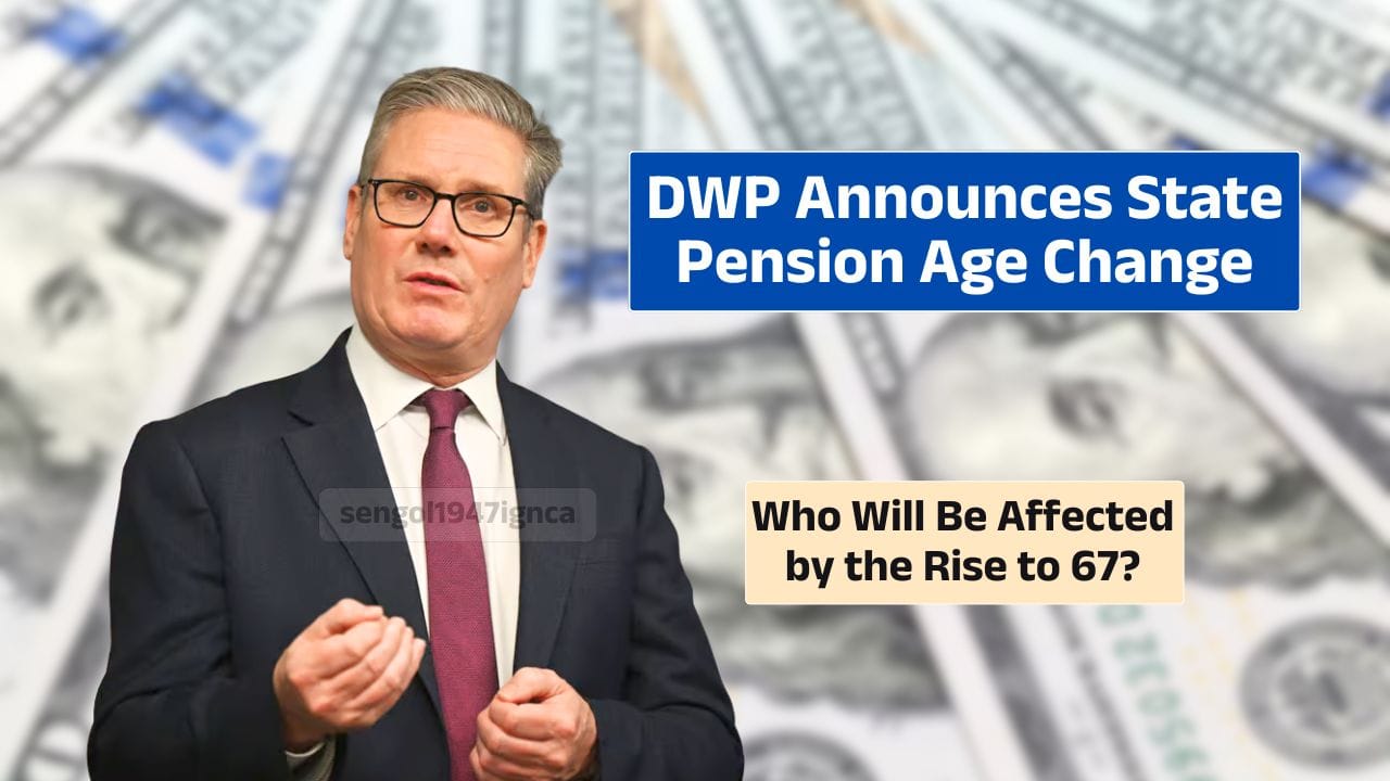 DWP Announces State Pension Age Change - Who Will Be Affected by the ...